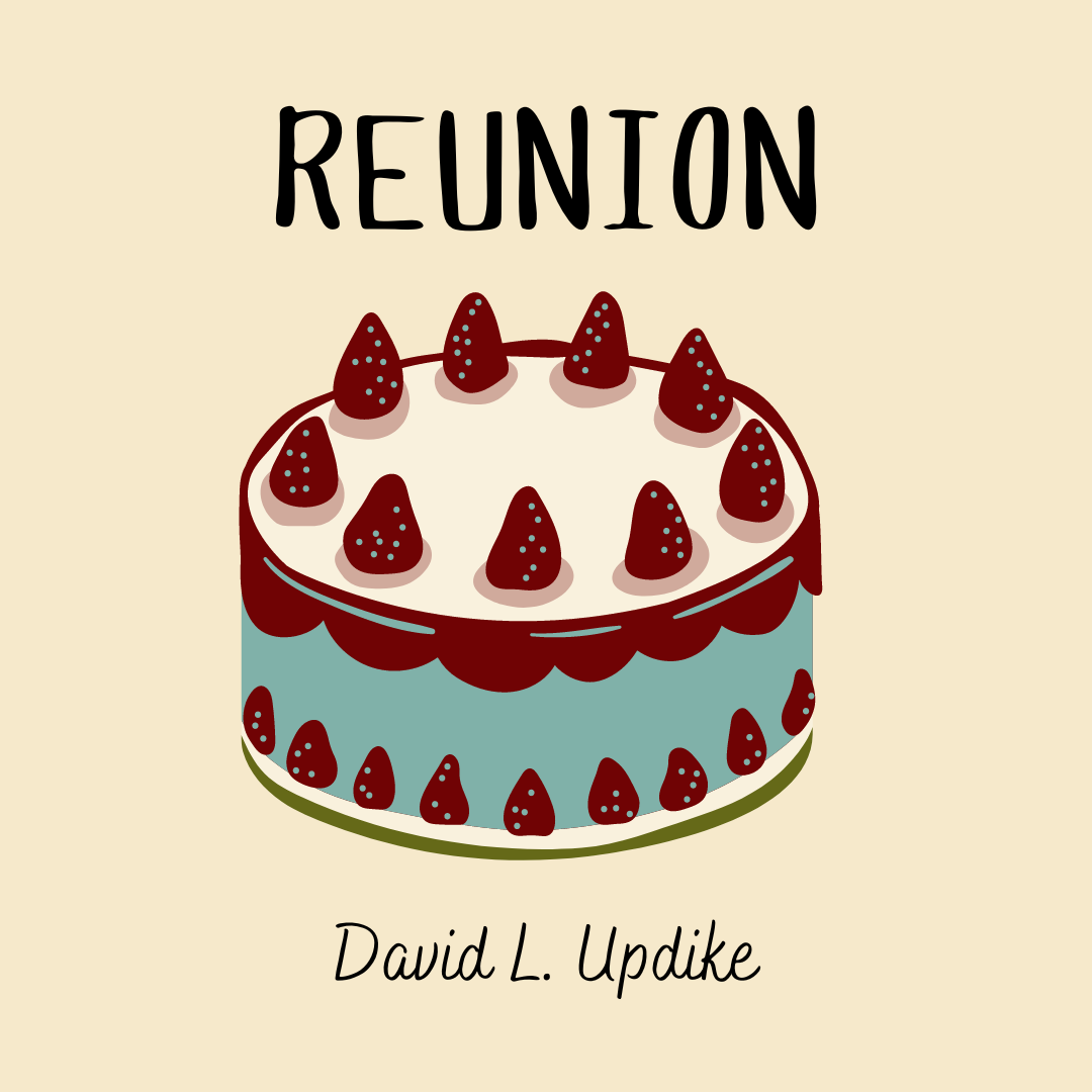 David Updike: REUNION • Cleaver Magazine