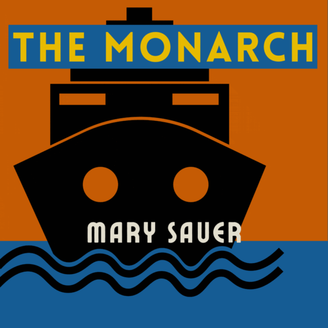 Mary Sauer: THE MONARCH • Cleaver Magazine